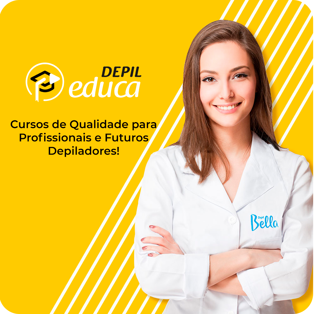 Depil educa - Depil Bella - Depilação, Beleza e Autoestima. Supreenda